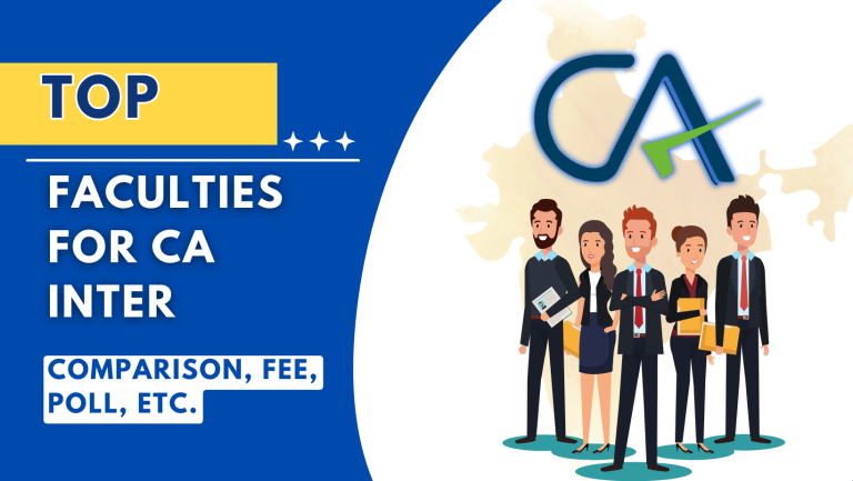 Best Faculties for CA Inter in 2023 [Subject Wise]