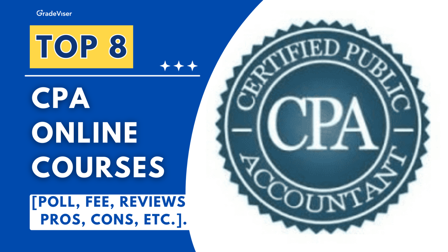 Top 8 CPA Courses Online [Poll, Fees, Reviews, Pros, Cons, etc.]
